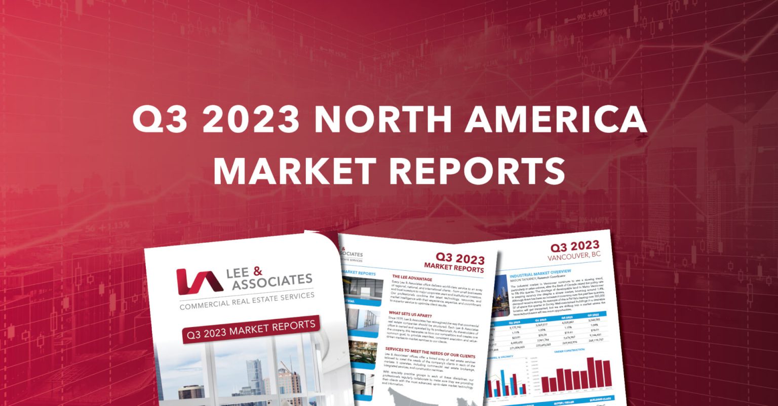 Q3 2023 North America Market Reports Released | Lee & Associates ...